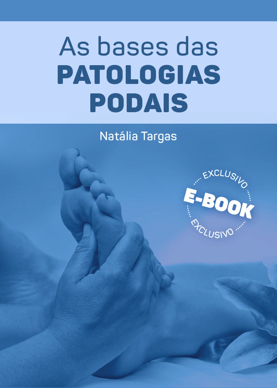 As bases das patologias podais. Um guia completo: anatomia, biomecâ...