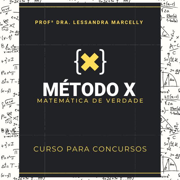 Matemática: Método X Para Concursos - LESSANDRA MARCELLY | Hotmart