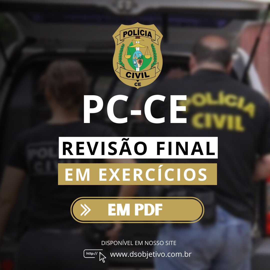 Reta Final - Polícia Civil do Estado do Ceará (PC-CE) - Direito Simples e Objetivo | Hotmart