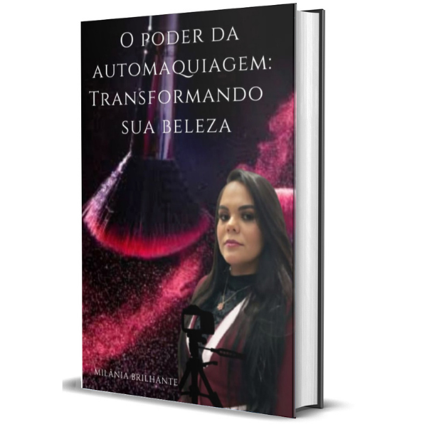 O PODER DA AUTOMAQUIAGEM: TRANSFORMANDO SUA BELEZA - Milania do Nas...