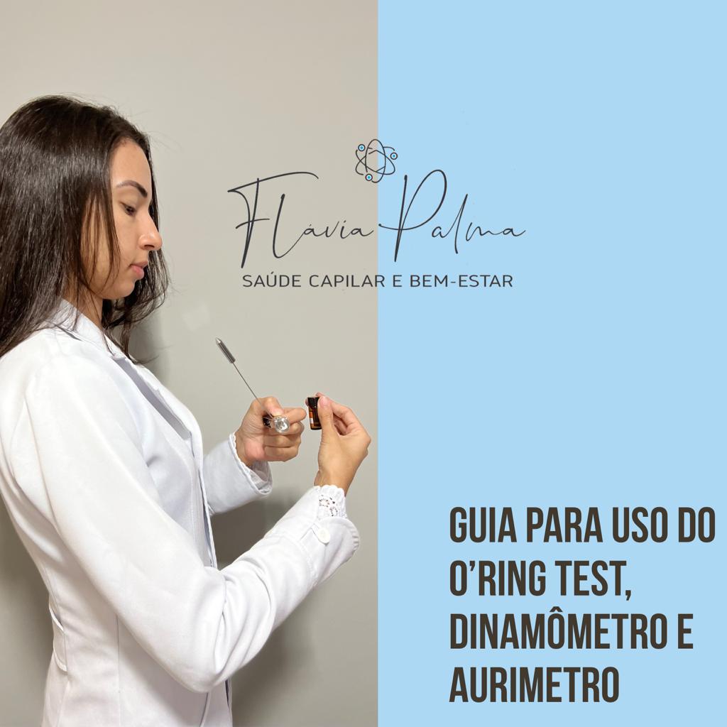 Guia Para Uso do O'ring Test, Dinamômetro e Aurímetro - Flávia Palm...