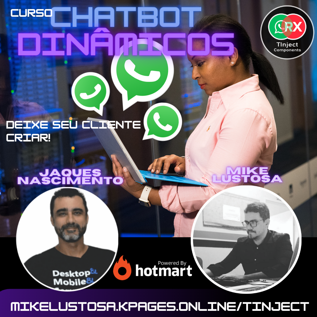 Chatbot Dinâmico - TInject - Mike Lustosa | Hotmart