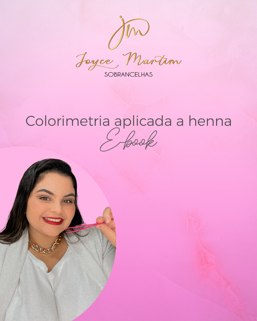 EBOOK COLORIMETRIA APLICADA A HENNA - joyce july gonçalves martim