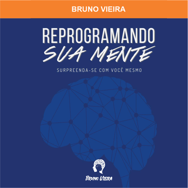 𝓡eprogramando sua 🅼ente - Bruno Vieira | Hotmart