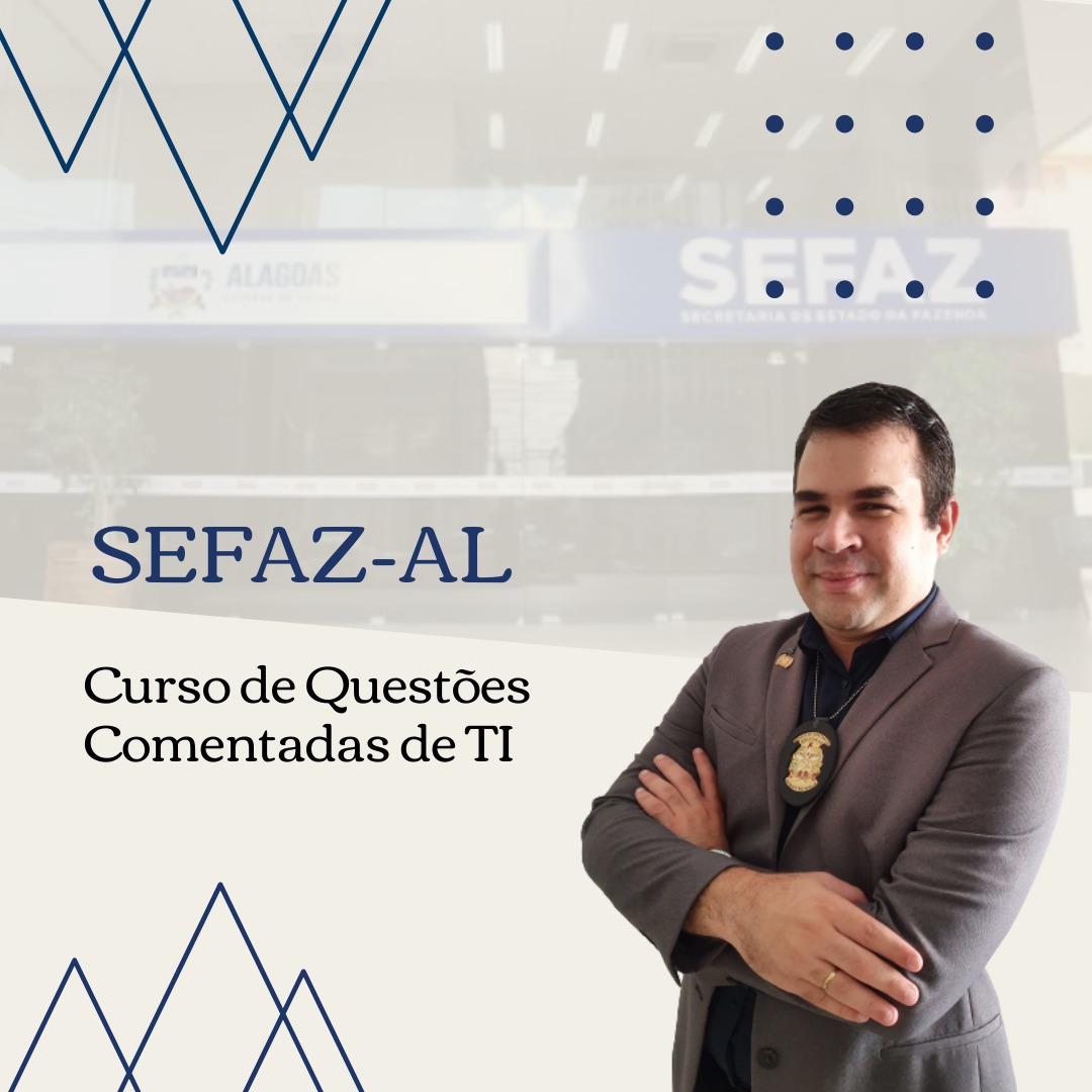 Curso de Questões de Tecnologia da Informação para a SEFAZ-AL - Everest ...