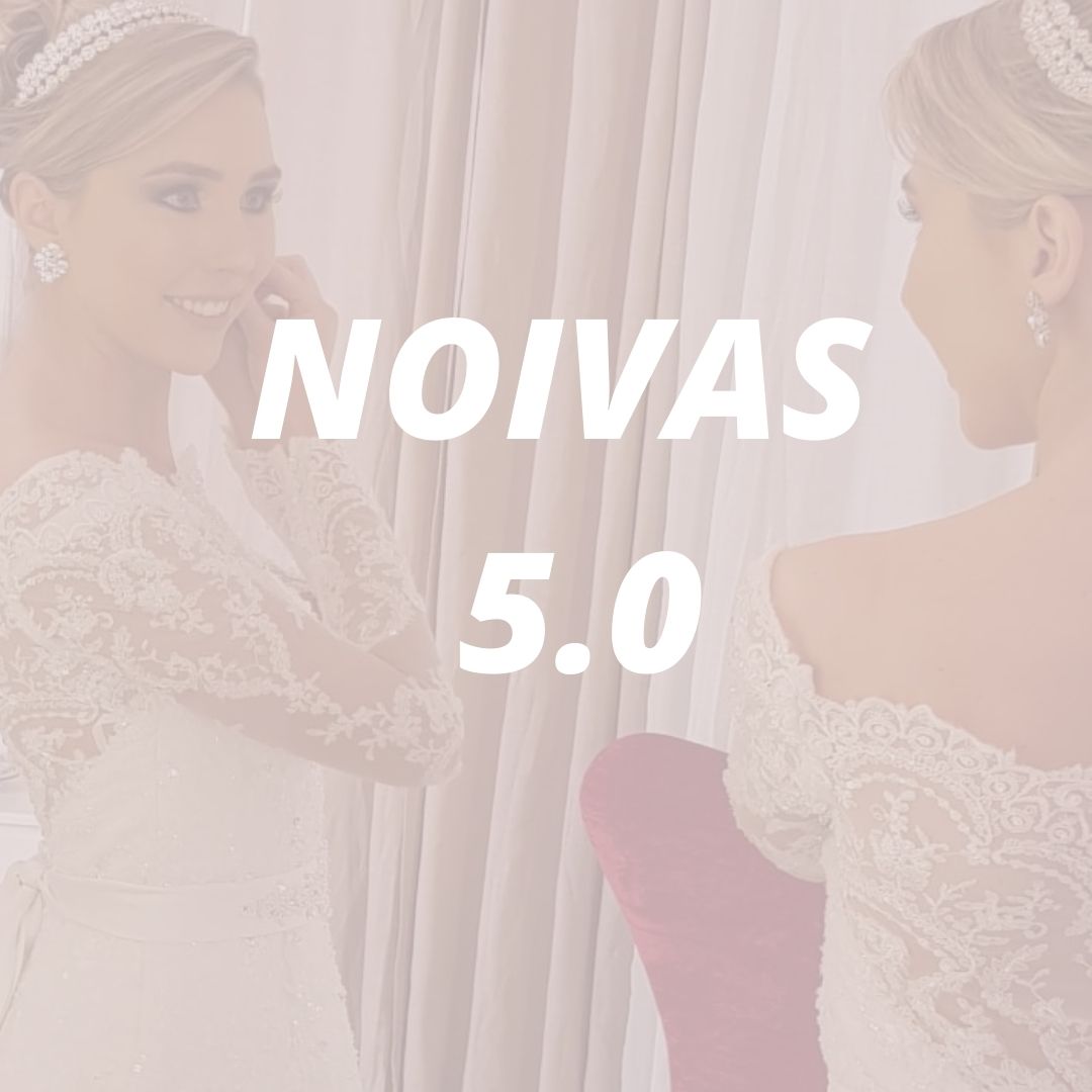 NOIVAS 5.0 - cassiane borges da silva | Hotmart