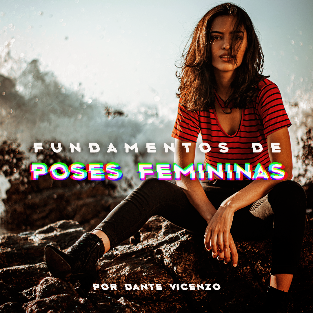 O Segredo das Poses: Fundamentos de Poses Femininas - Dante Vicenzo...