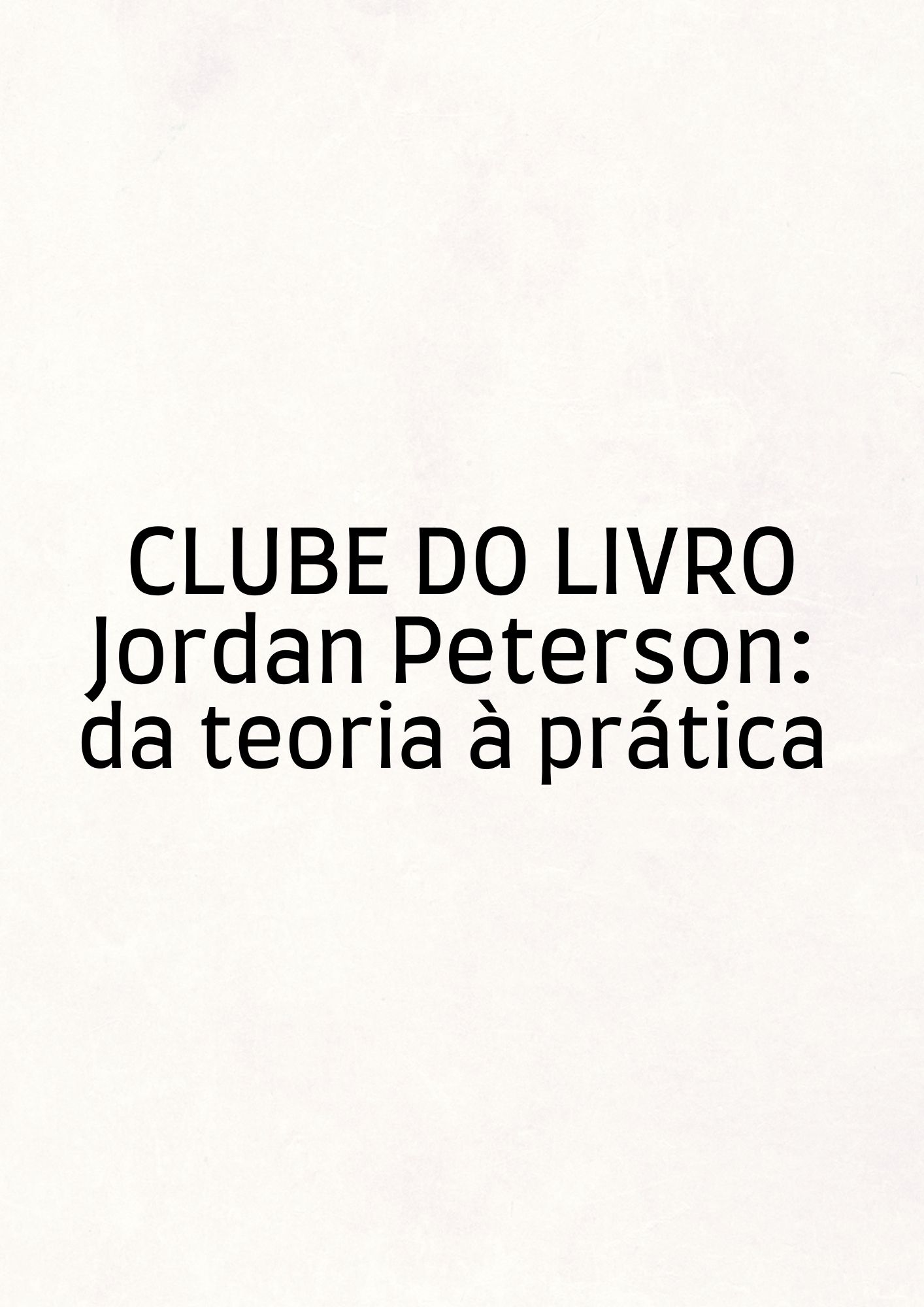 Clube do livro Jordan Peterson: da teoria à prática - Clube do livro ...
