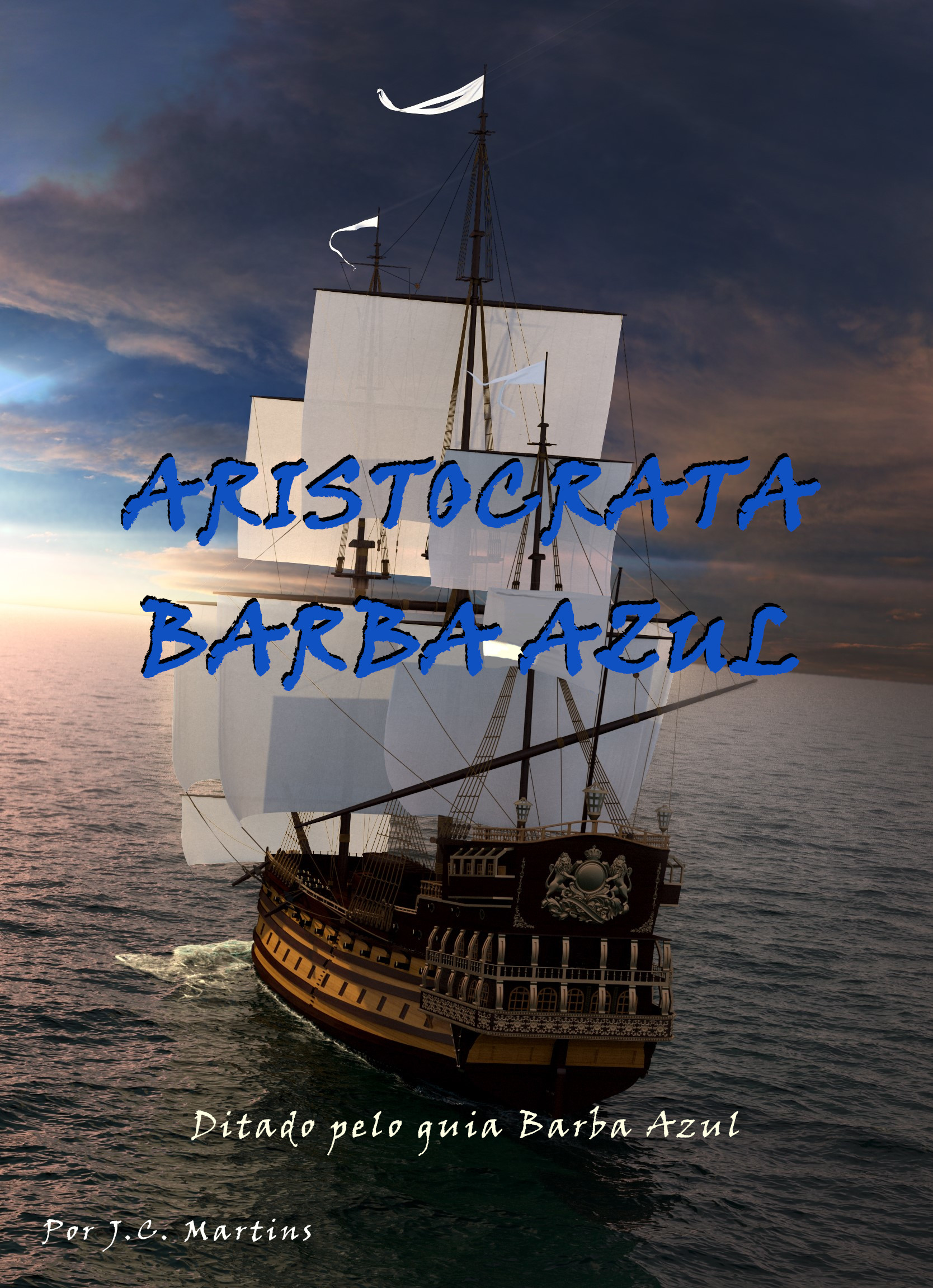 ARISTOCRATA BARBA AZUL: Ditado pelo guia Barba Azul - João Carlos M...