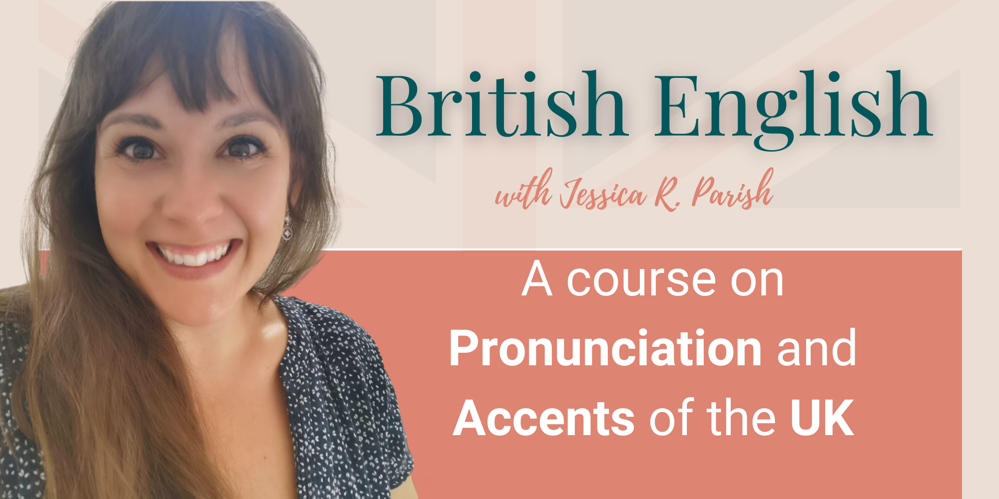 British English course - Pronunciation and accent from the UK - Jessica ...