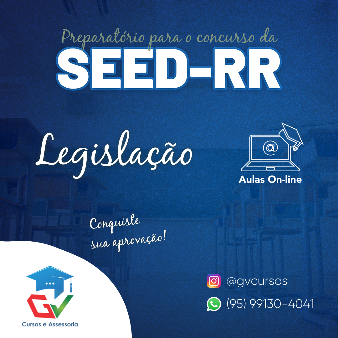 Curso de Legislação para o Concurso da SEED-RR - GV Cursos e Assess...