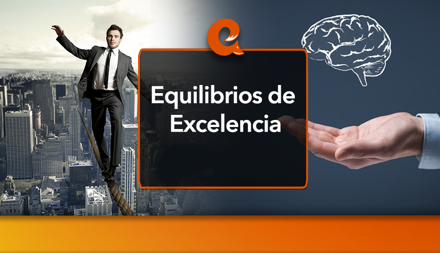 Equilibrios de Excelencia: La importancia del balance - Carlos Gil ...