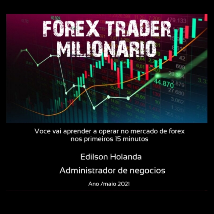 FOREX TRADER MILIONARIO - Edilson Holanda | Hotmart