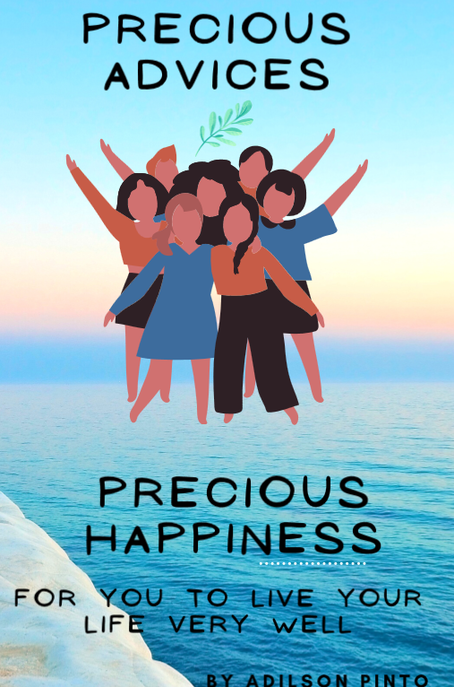 PRECIOUS ADVICE, PRECIOUS HAPPINESS - Adilson Pinto | Hotmart