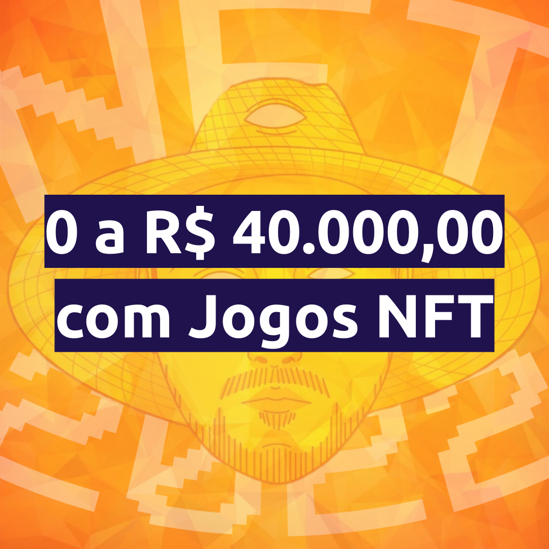 0 a 40.000 com Jogos NFT - RESCUE PRODUÇÕES LTDA | Hotmart