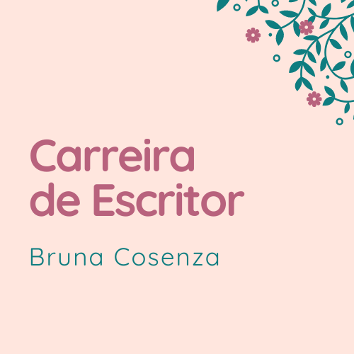 Carreira de Escritor - Bruna Cosenza | Hotmart
