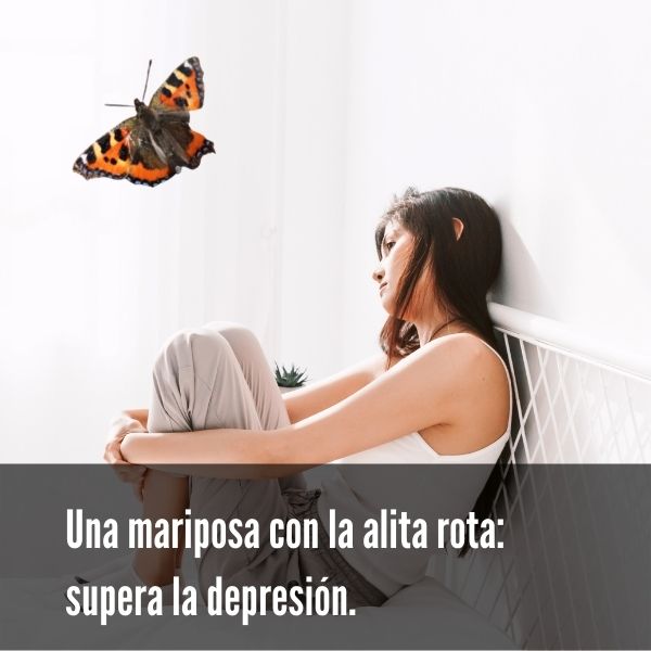 Una mariposa con la alita rota: supera la depresión. - Deyanira Tri...