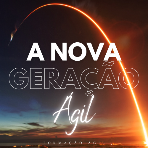 A Nova Geração Ágil - Formação Ágil - Luv2mob Agile | Hotmart