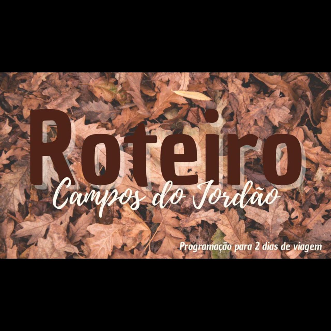 ROTEIRO CAMPOS DO JORDÃO - 2 dias - Manu Soares | Hotmart