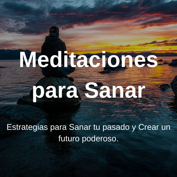 Meditaciones para Sanar: Estrategias para Sanar tu Pasado y Crear un ...