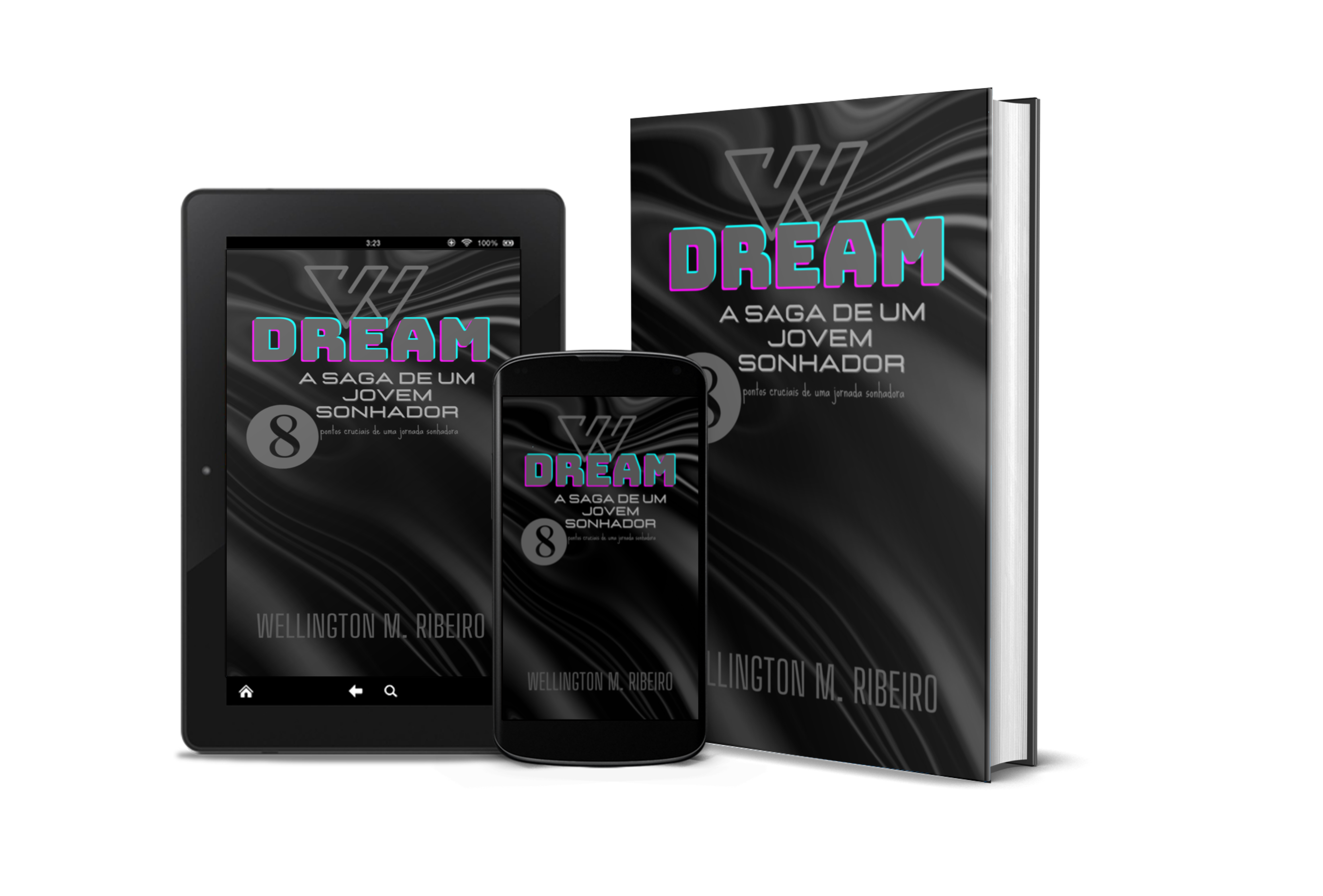 A SAGA DE UM JOVEM SONHADOR - Wellington Marc Ribeiro | Hotmart