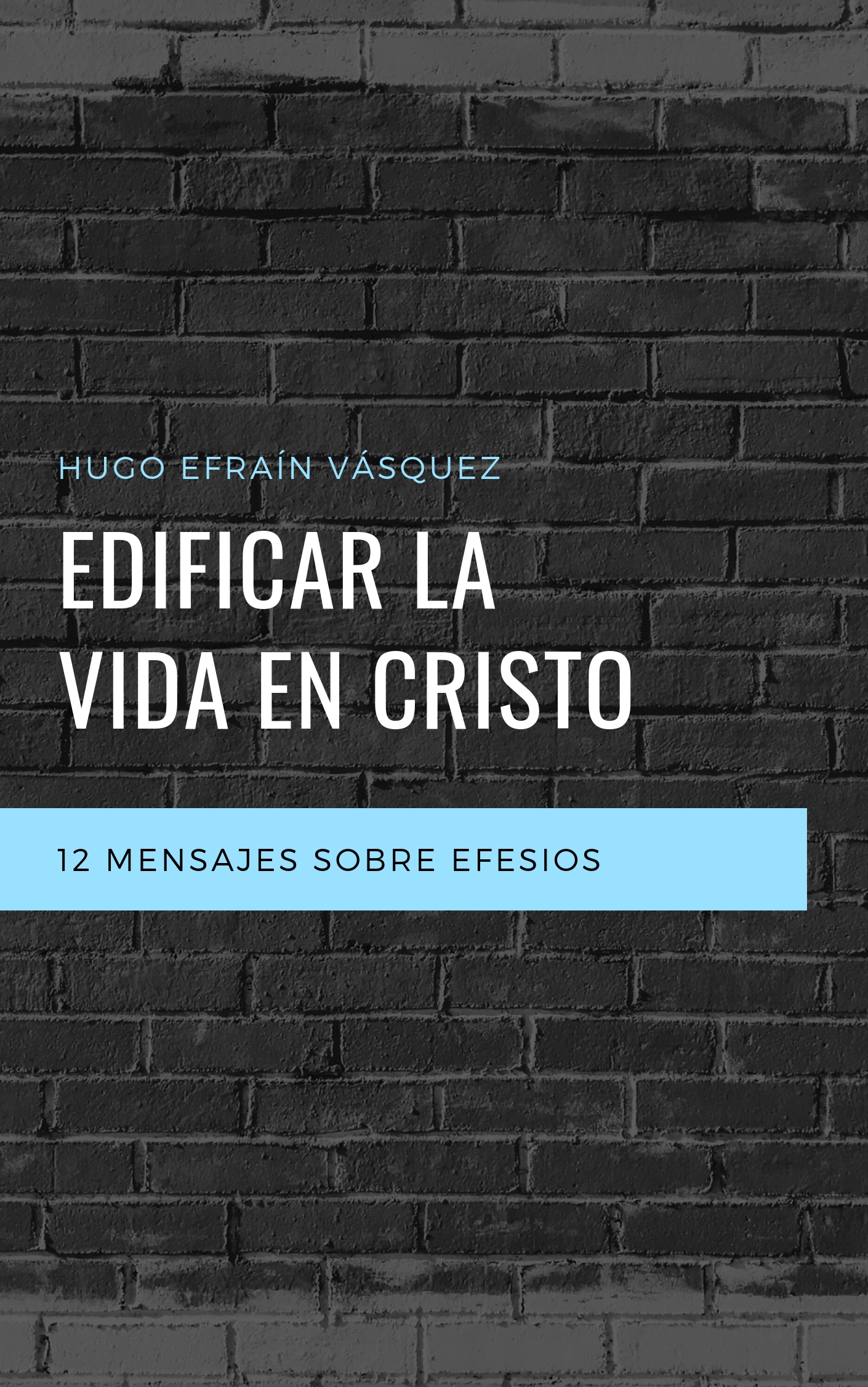 EDIFICAR LA VIDA EN CRISTO - Hugo Vásquez | Hotmart