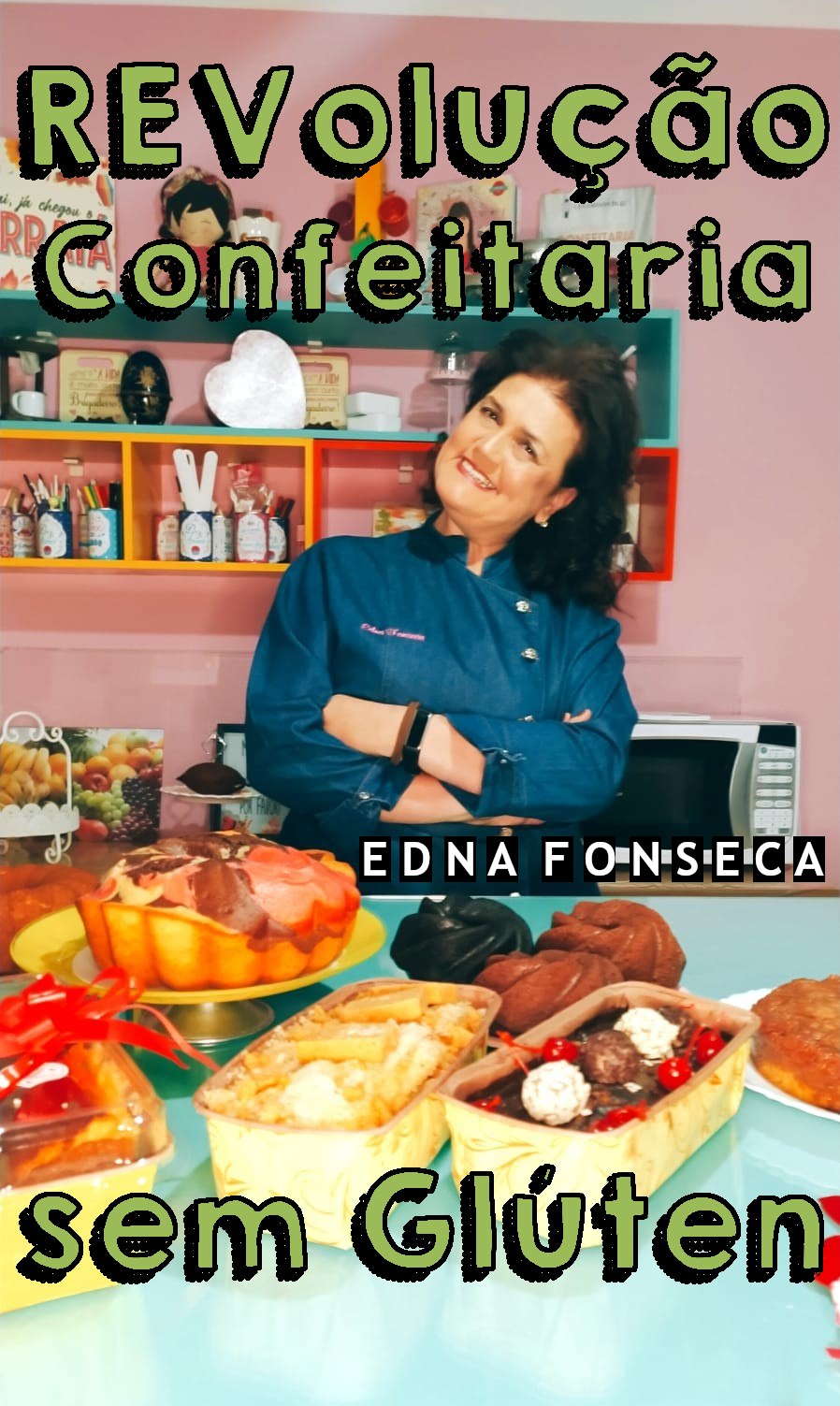 Bolos e tortas Zero Glúten - Edna Fonseca | Hotmart