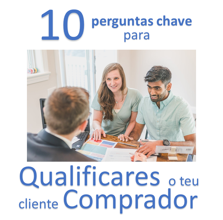10 perguntas chave para Qualificares o teu Cliente Comprador - Expe...