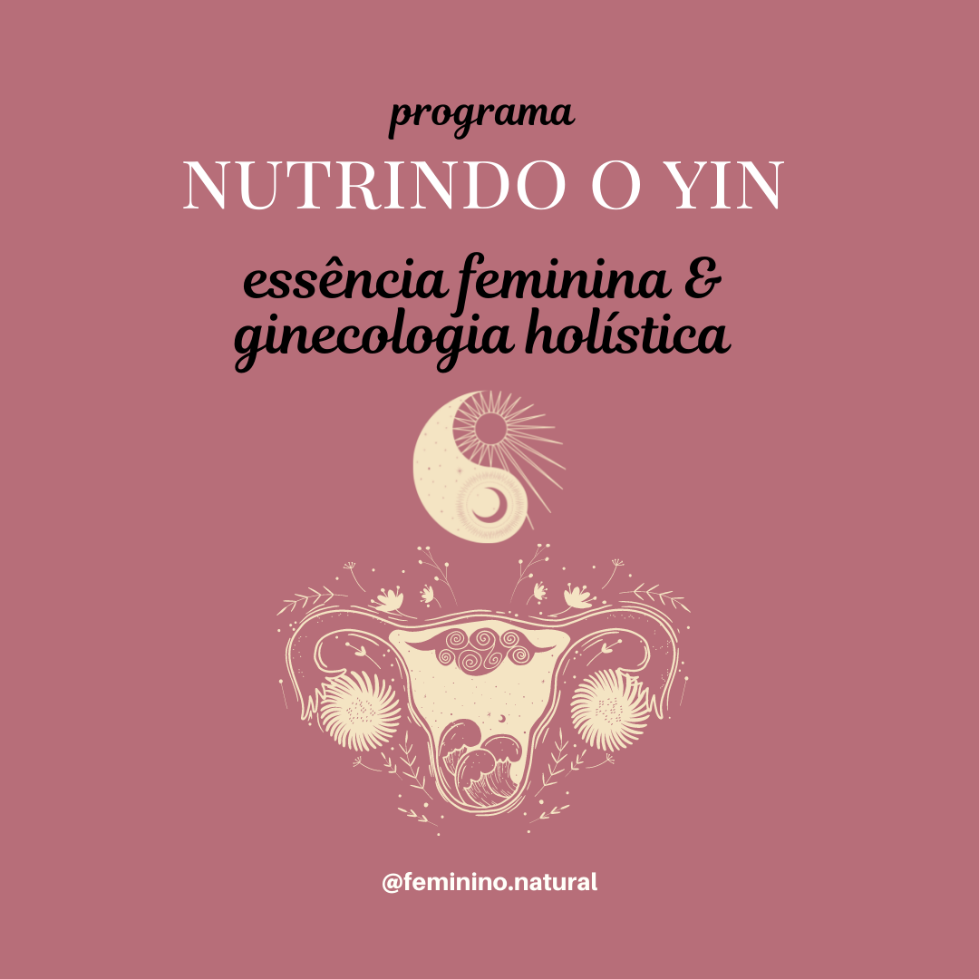 Nutrindo o Yin: Essência Feminina & Ginecologia Holística - Ja...