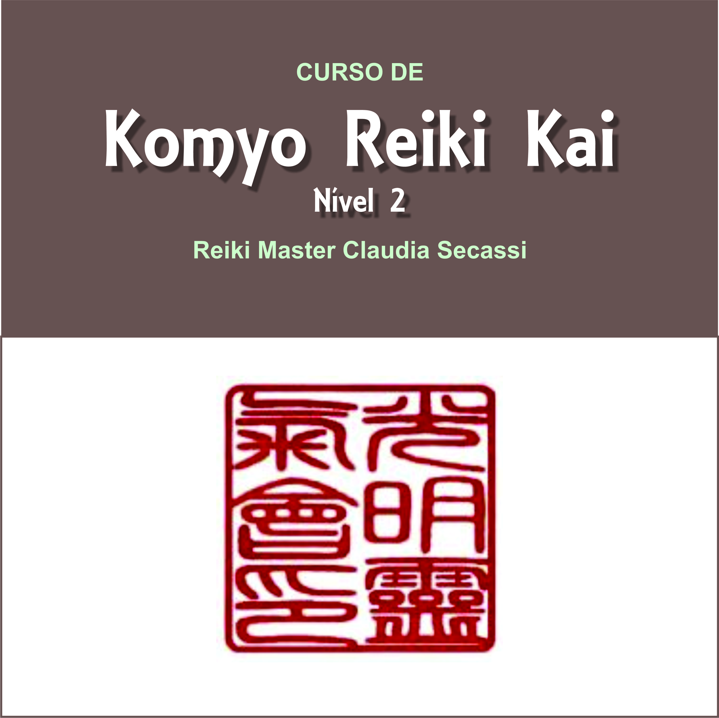 Komyo Reiki Kai nível 2 - Claudia Secassi | Hotmart