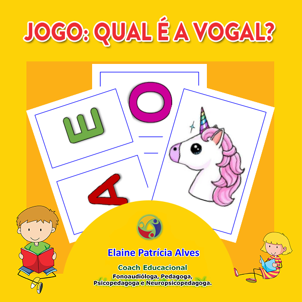 Jogo: Qual é a Vogal? - Elaine Patrícia Alves | Hotmart