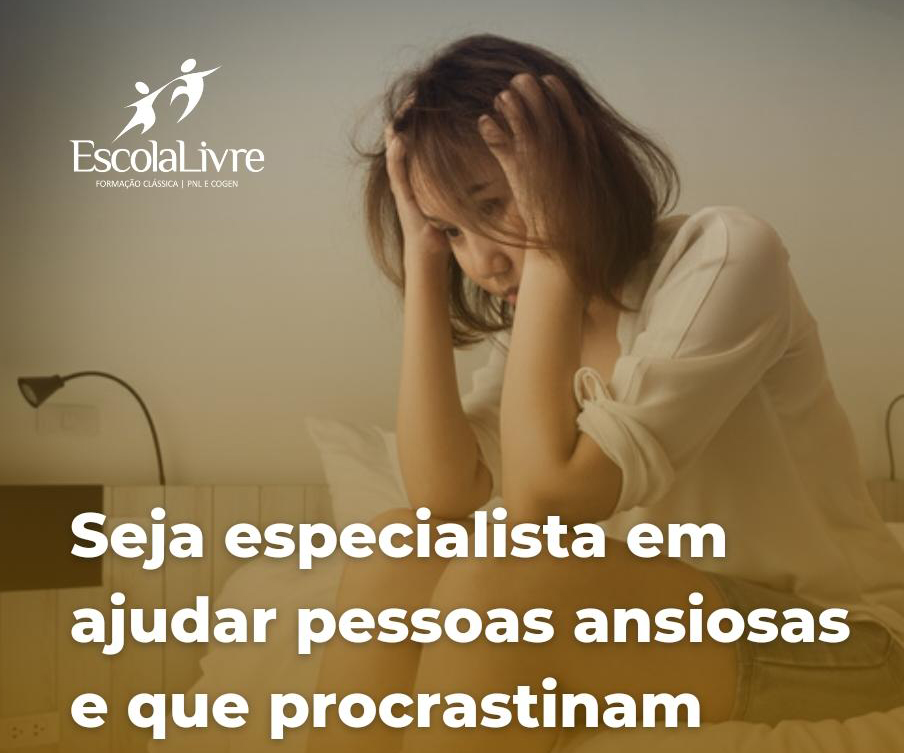 Especialização em Resolver: Ansiedade - Escola Livre PNL & COGEN | Hotmart