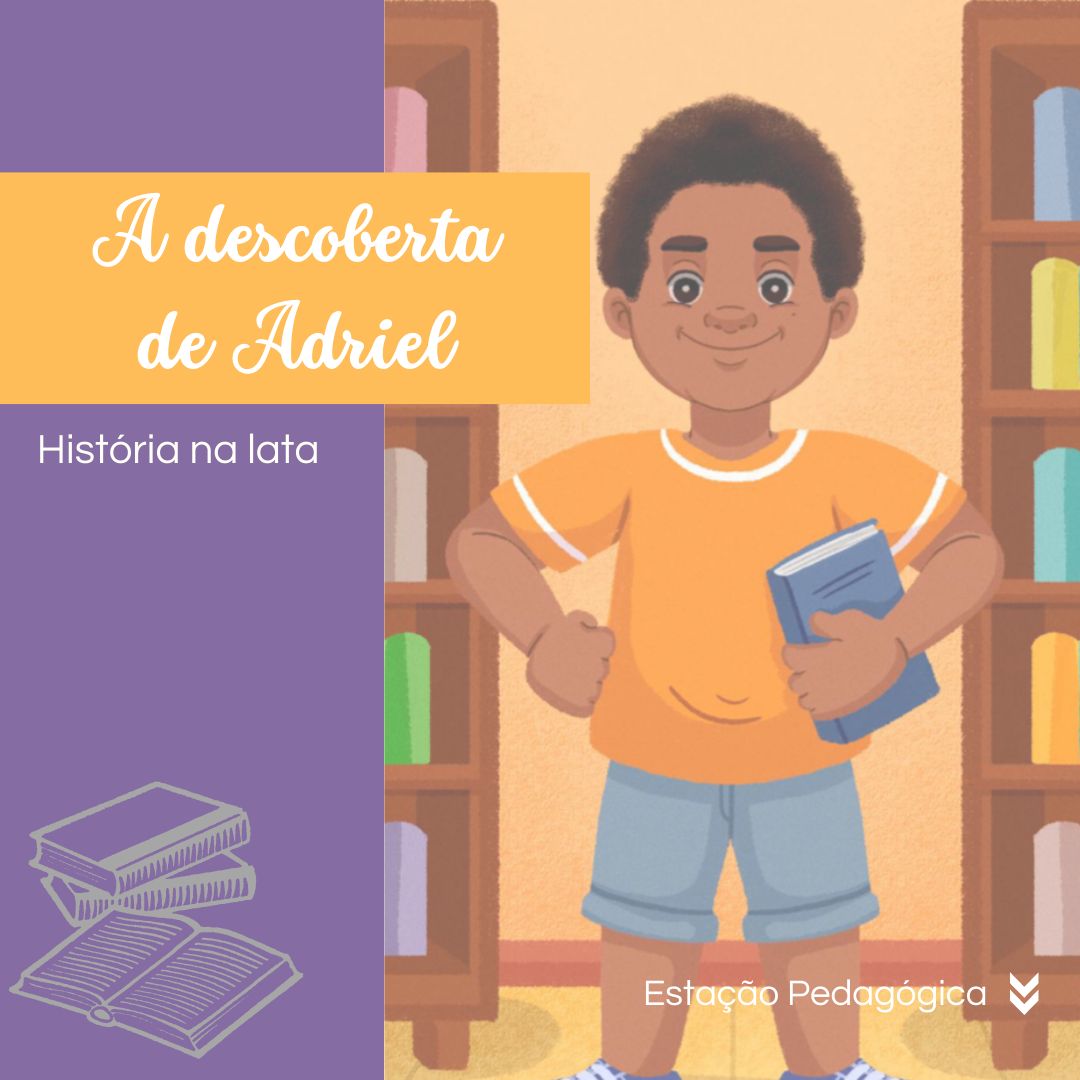 A DESCOBERTA DE ADRIEL - HISTÓRIA NA LATA - Karoline Horstmann Ribeiro | Hotmart