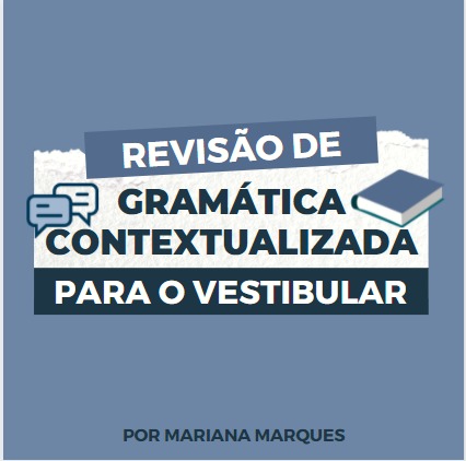 Revisão de Gramática Contextualizada para o Vestibular - mariana | Hotmart