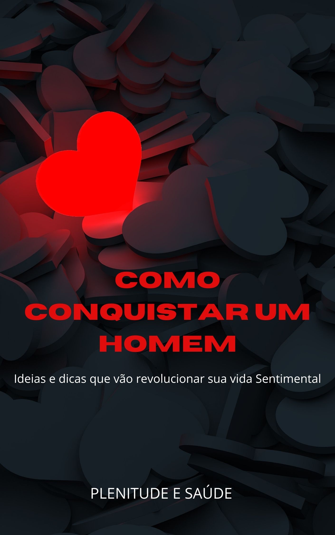 Como Conquistar Um Homem - Plenitude e Saúde | Hotmart