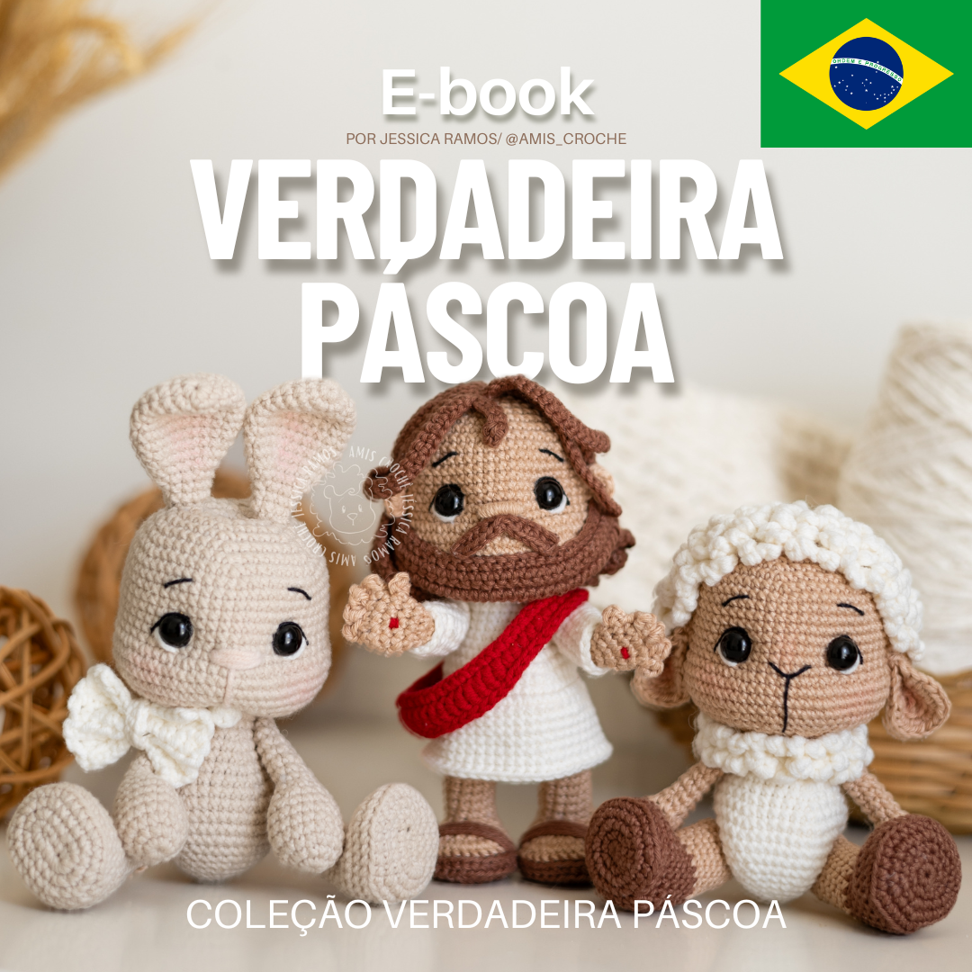Verdadeira Páscoa - Amis Crochê por Jéssica Ramos | Hotmart
