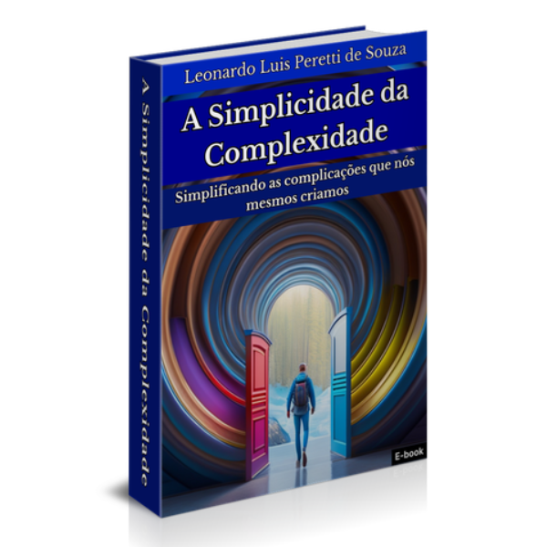 A Simplicidade da Complexidade - Simplificando as complicações que ...
