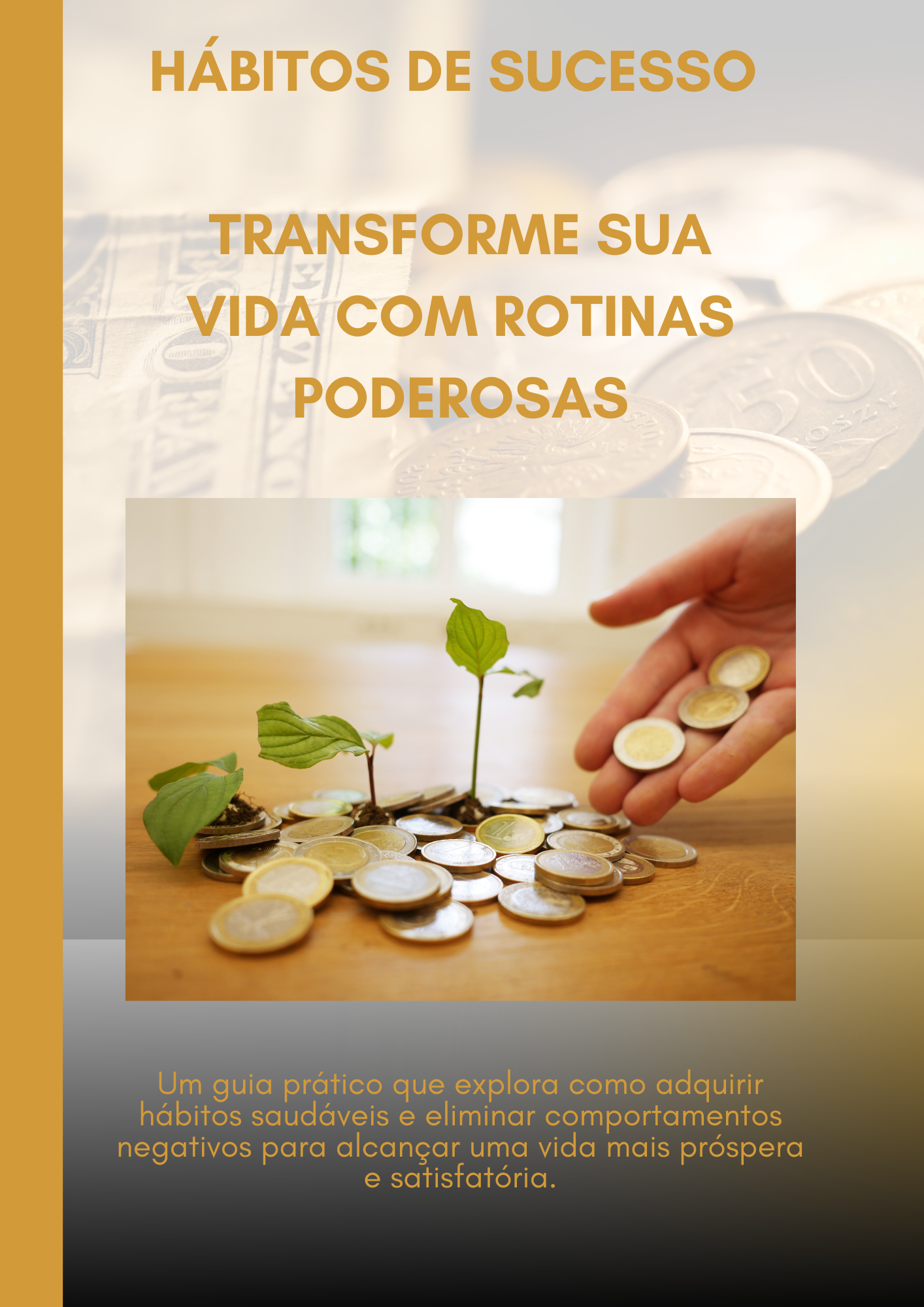 Hábitos de Sucesso: Transforme sua Vida com Rotinas Poderosas - LUC...
