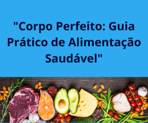 "Corpo Perfeito: Guia Prático de Alimentação Saudável" - Thais Apa...