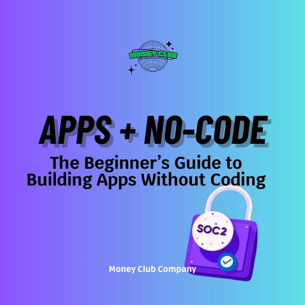 The Beginner’s Guide to Building Apps Without Coding