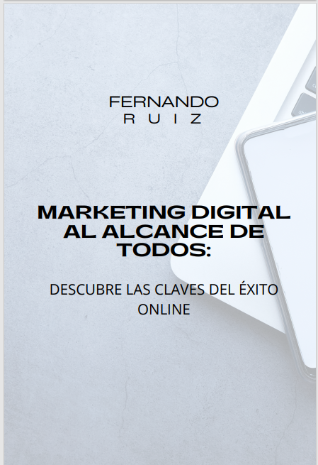 Marketing Digital al Alcance de Todos: Descubre las Claves del Éxit...