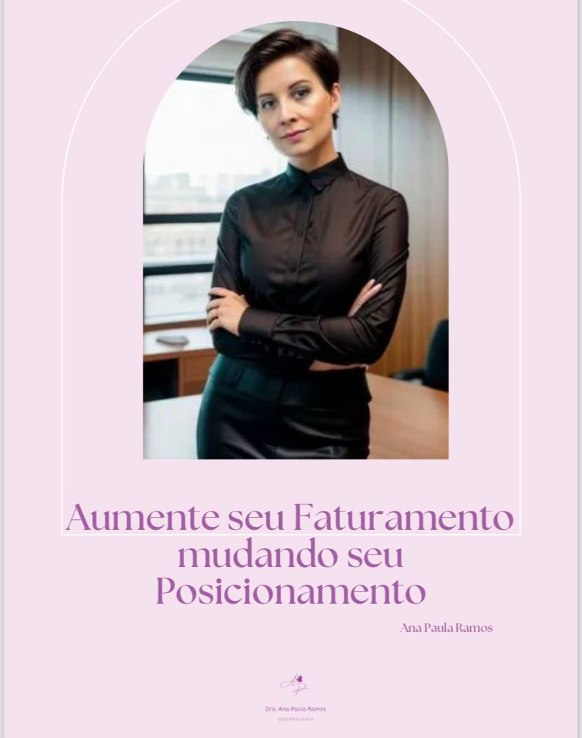 Aumente seu Faturamento mudando seu posicionamento! - Ana Paula Bor...