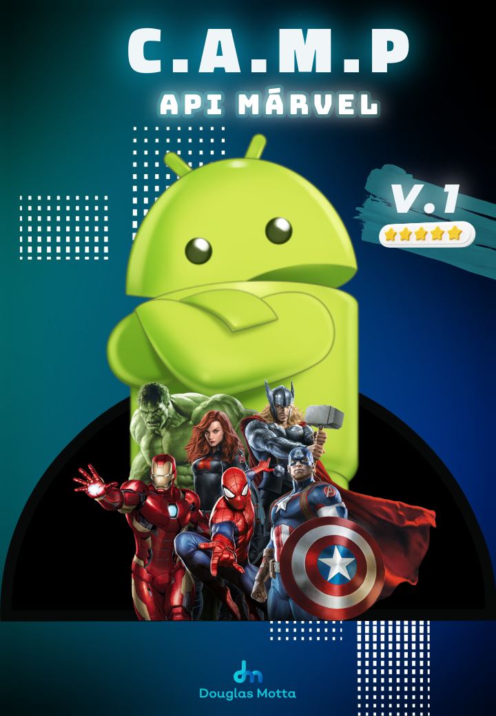 CAMP 1.0 - Projeto Aplicativo API Marvel com MVVM e Clean Architecture ...
