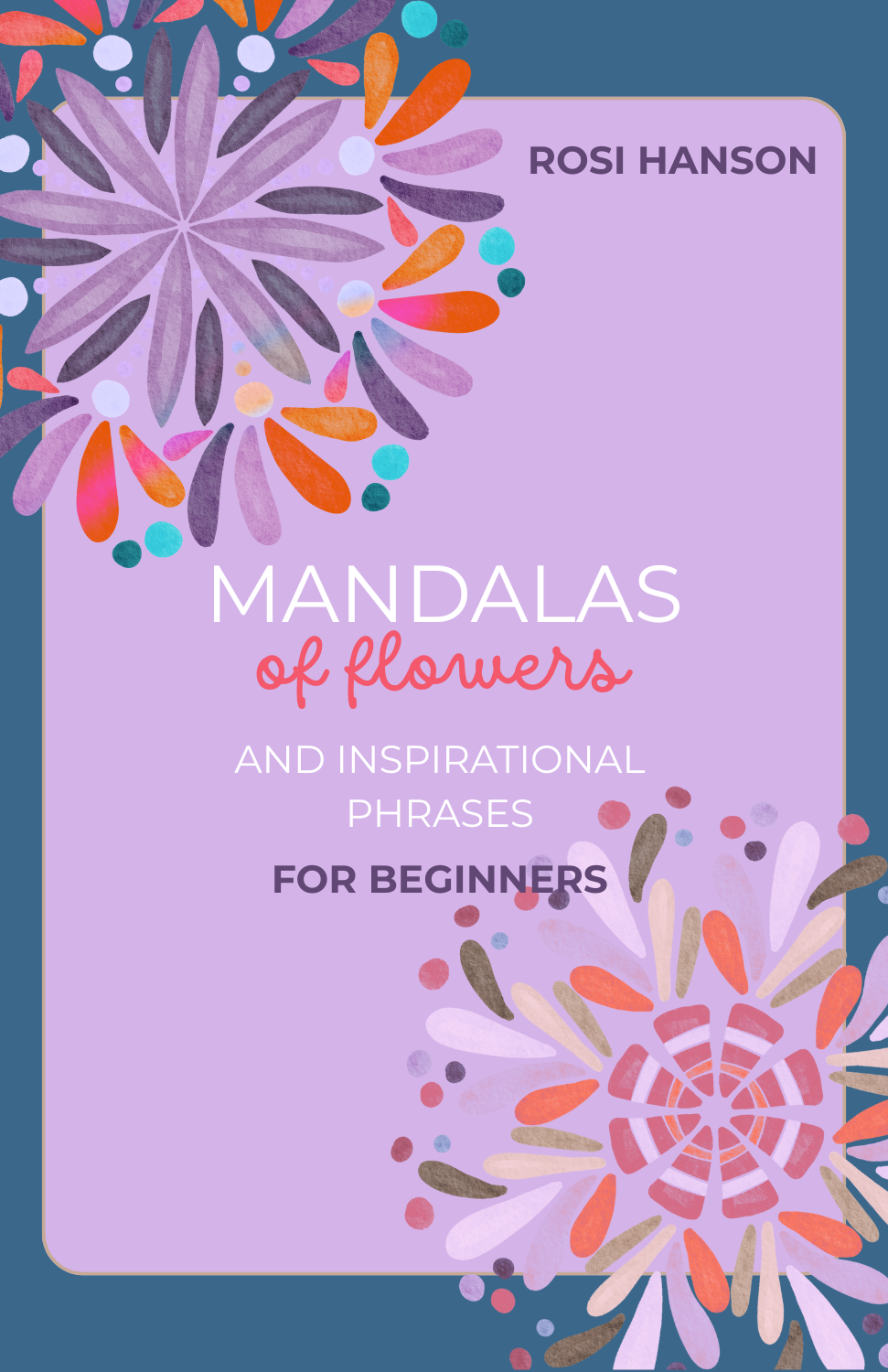 MANDALAS FOR BEGINNERS. And inspirational phrases | Hotmart