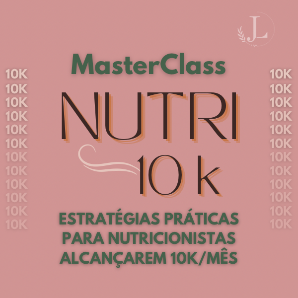 MasterClass Nutri 10k - Nutricionista Julia Leite | Hotmart