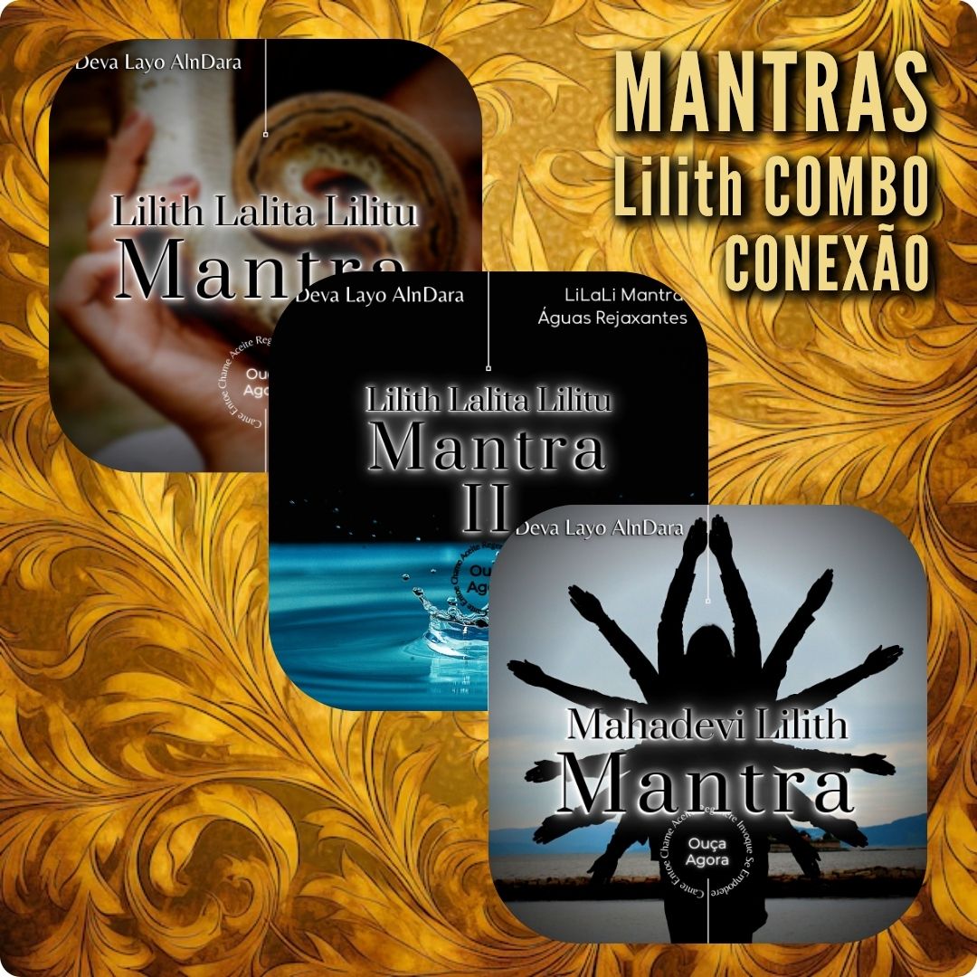 Conexão com Lilith I — Álbum Mantras & Concentrações