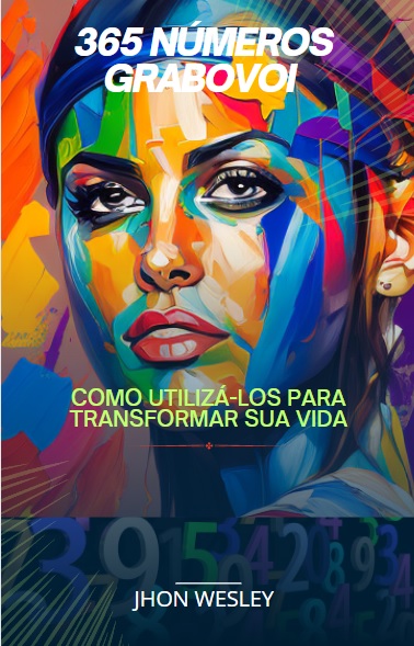 365 Números Grabovoi - Como Utilizá-los para Transformar sua Vida