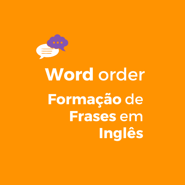 Word Order - Formação de frases em inglês - Priscilla Cândice Cursi...