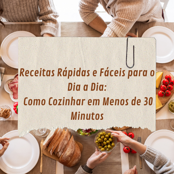 Receitas Rápidas e Fáceis para o Dia a Dia: Como Cozinhar em Menos de ...