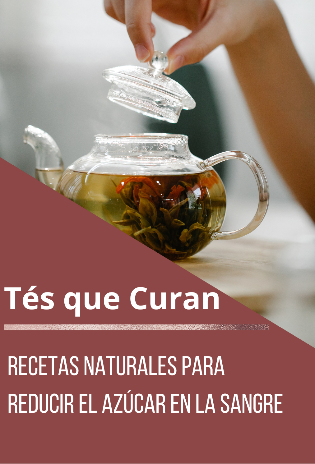 Tés que Curan Recetas Naturales para Reducir el Azúcar en la Sangre...